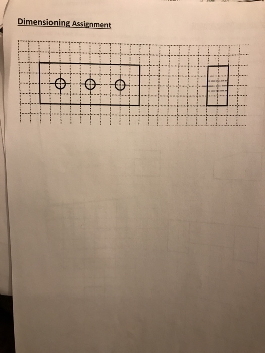 Solved Name: Dimensioning Assignment For the following three | Chegg.com