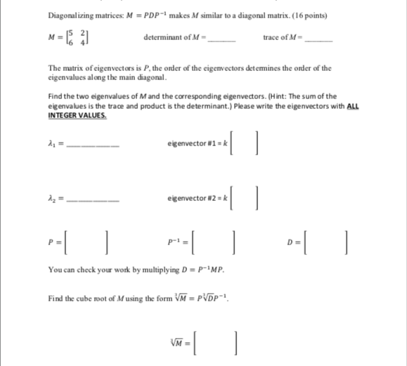 Solved Diagonalizing matrices: M = PDP-1 makes M similar to | Chegg.com