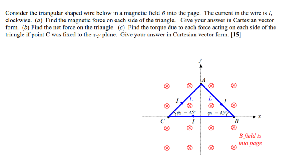 Solved Consider the triangular shaped wire below in a | Chegg.com