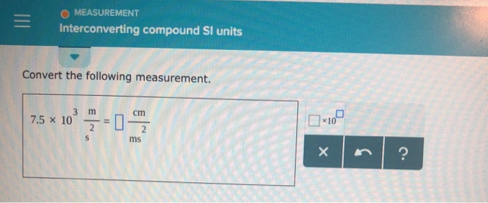 Solved O MEASUREMENT interconverting compound SI units ー | Chegg.com