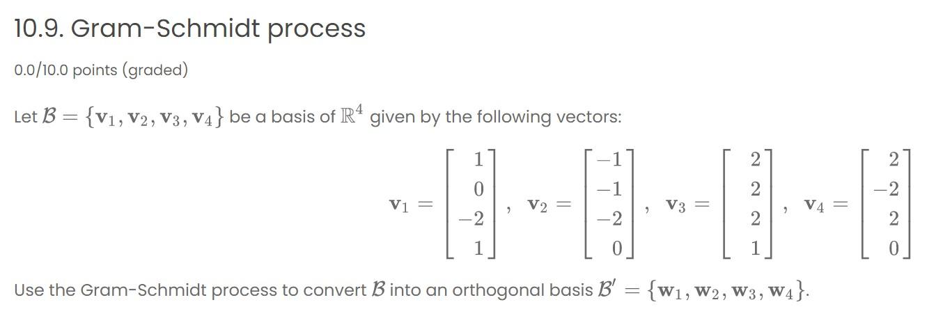 Solved 10.9. Gram-Schmidt process 0.0/10.0 points (graded) | Chegg.com