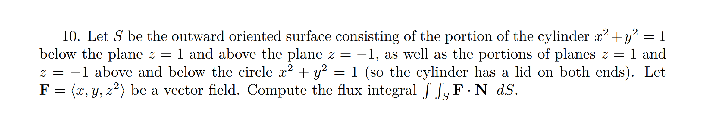 Solved 10. Let S be the outward oriented surface consisting | Chegg.com