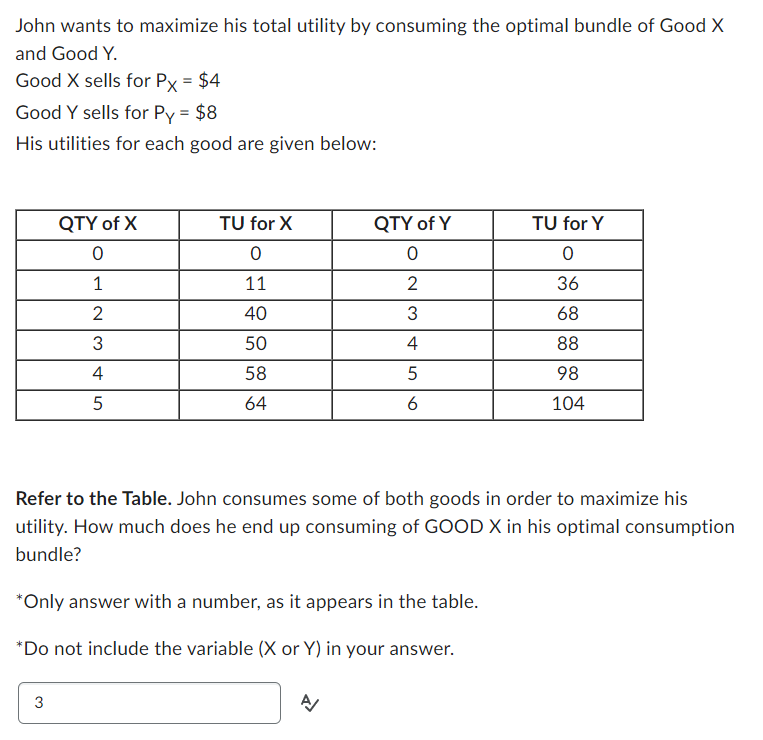 Solved John wants to maximize his total utility by consuming | Chegg.com