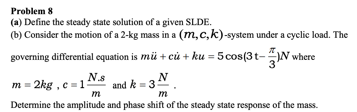 Solved Problem 8 (a) Define the steady state solution of a | Chegg.com