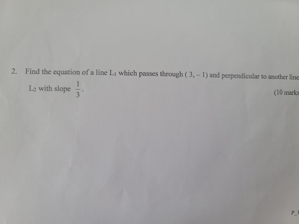Solved 2. Find the equation of a line L1 which passes | Chegg.com