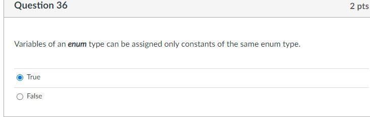 Solved Question 36 2 pts Variables of an enum type can be | Chegg.com