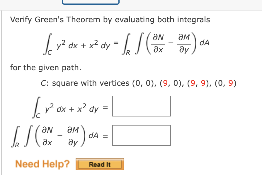 Solved Verify Green's Theorem by evaluating both integrals | Chegg.com