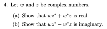 Solved 4. Let w and z be complex numbers. (a) Show that | Chegg.com