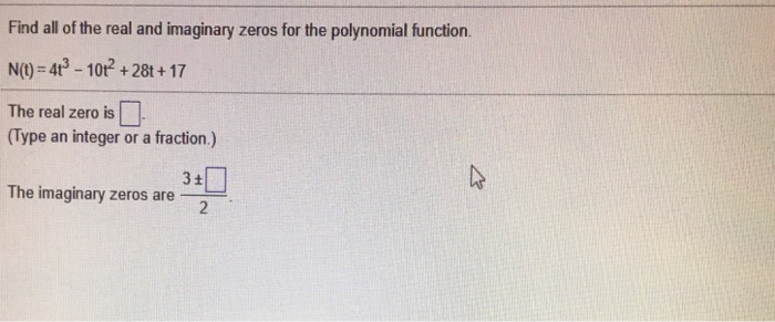 Solved Find all of the real and imaginary zeros for the | Chegg.com