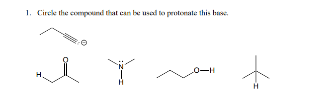 Solved 1. Circle the compound that can be used to protonate | Chegg.com