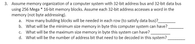 Solved 3. Assume memory organization of a computer system | Chegg.com