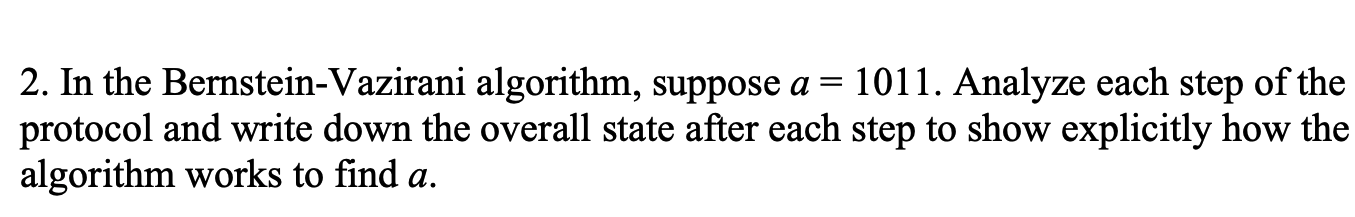 Solved 2. In the Bernstein-Vazirani algorithm, suppose | Chegg.com