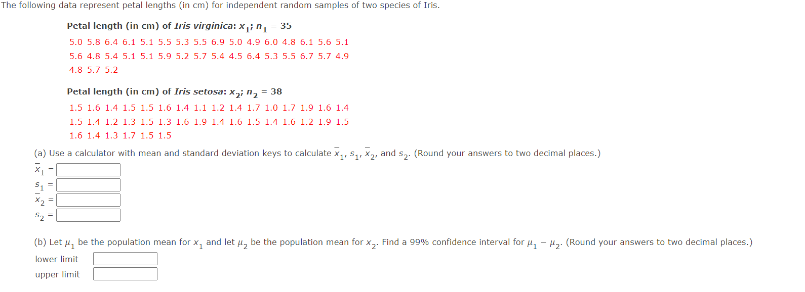 Solved ollowing data represent petal lengths (in cm ) for | Chegg.com