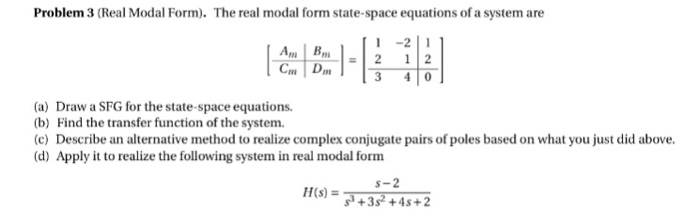Solved Problem 3 (Real Modal Form). The real modal form | Chegg.com