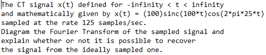 Solved The CT signal x(t) defined for -infinity | Chegg.com