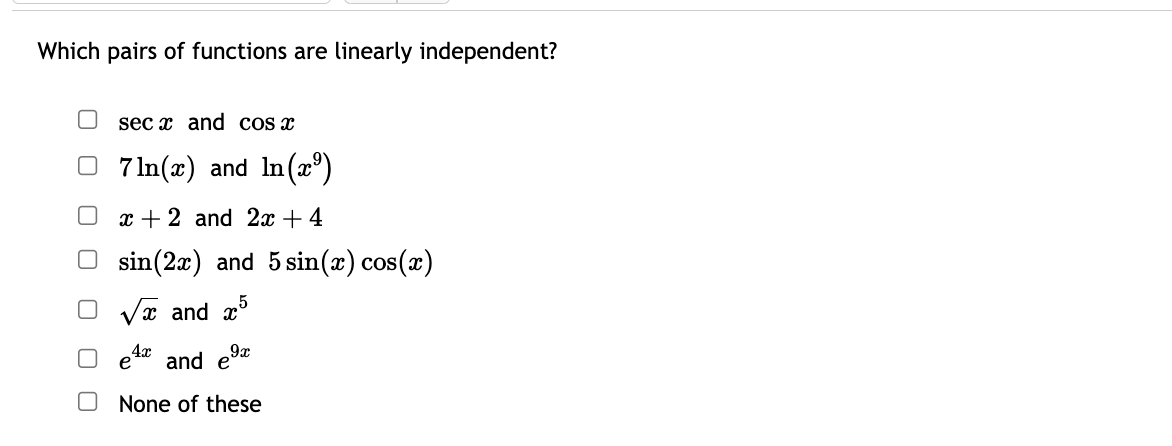 Solved Which pairs of functions are linearly independent? | Chegg.com