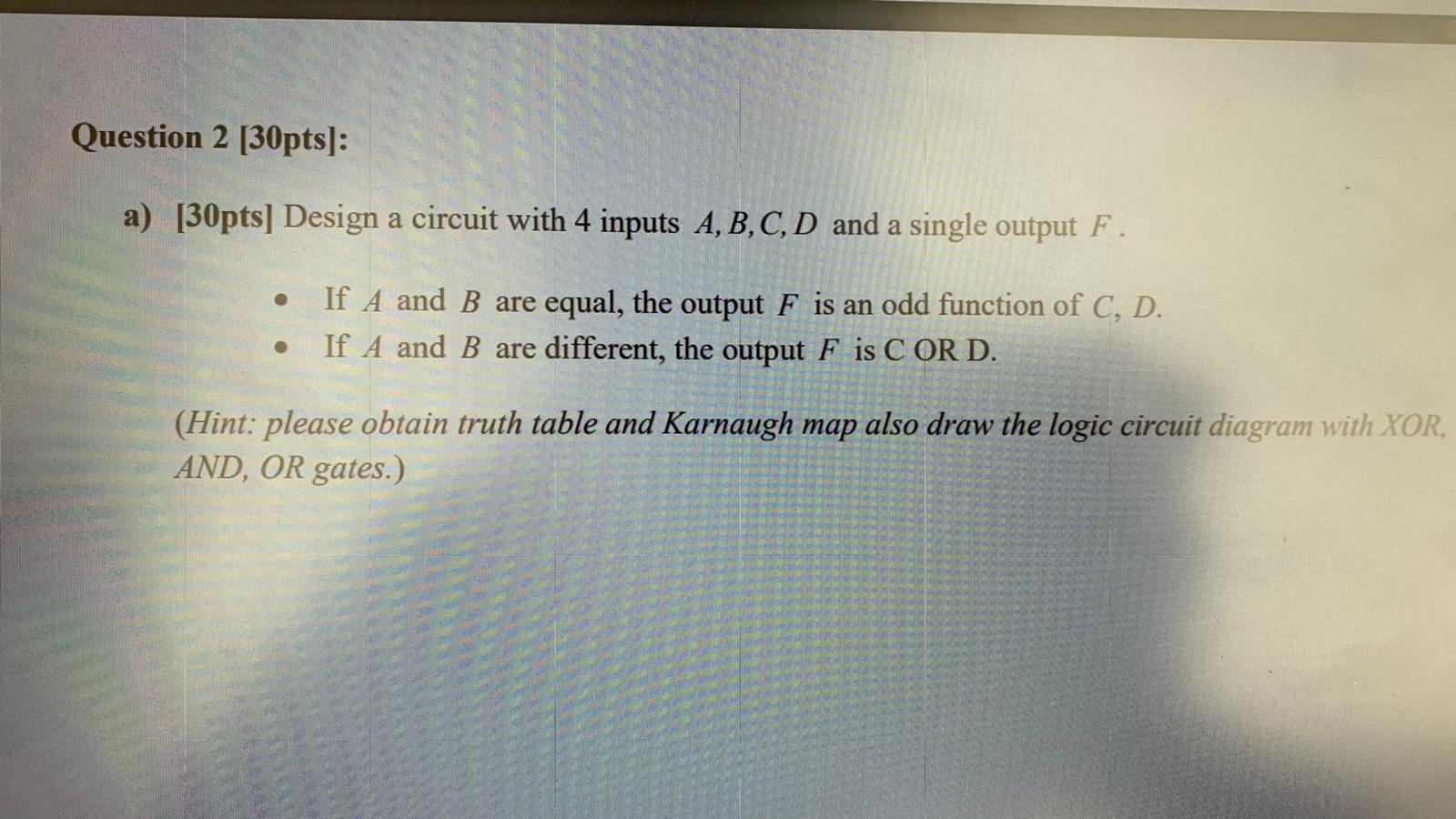 Solved Question 2 [30pts]: a) [30pts] Design a circuit with | Chegg.com