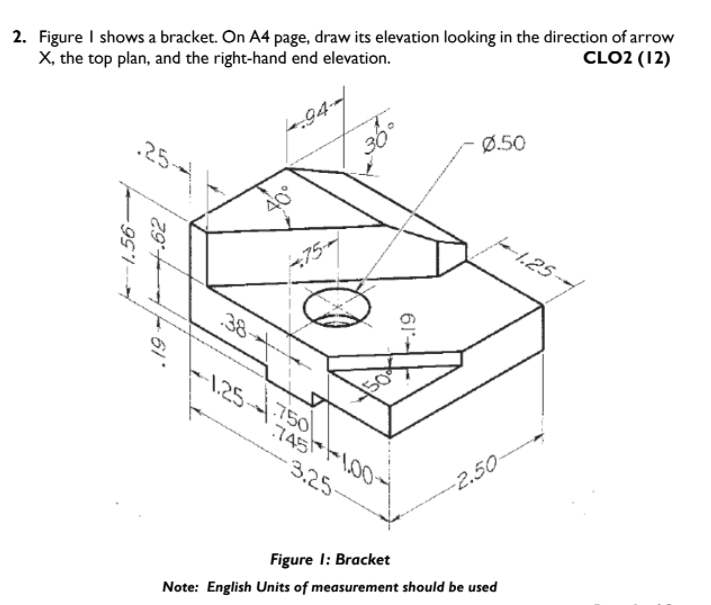 Solved 2. Figure I shows a bracket. On A4 page, draw its | Chegg.com