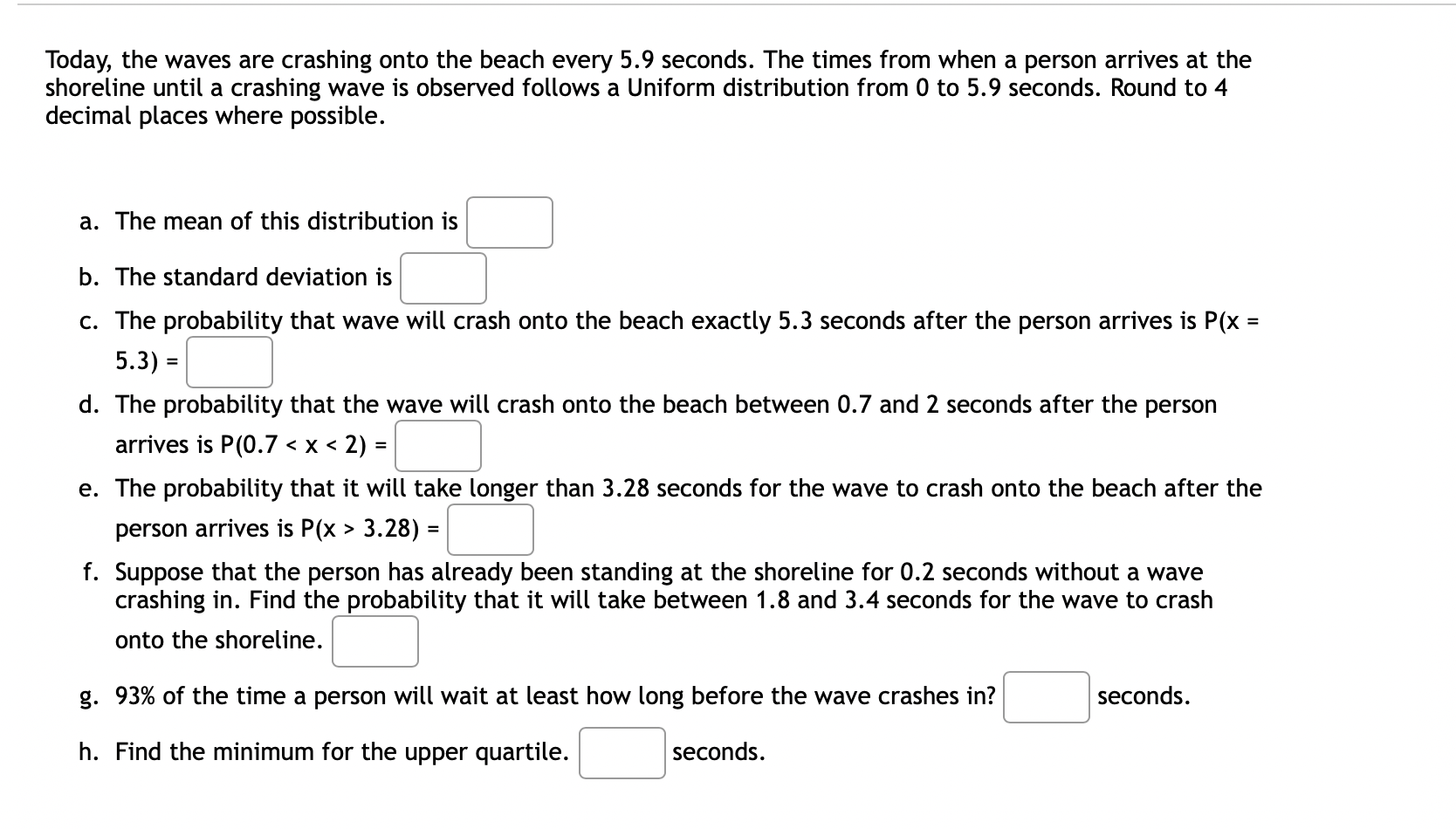 Solved Today, the waves are crashing onto the beach every | Chegg.com