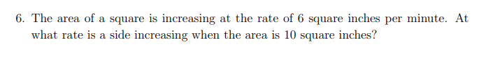 Solved 6. The area of a square is increasing at the rate of | Chegg.com