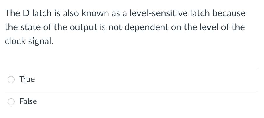 Solved The D latch is also known as a level-sensitive latch | Chegg.com