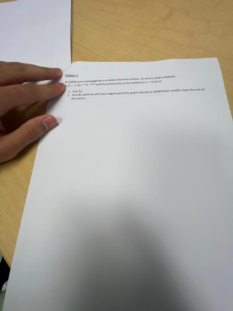Solved Problem 3: An EMAG wave is propagating in a medium | Chegg.com
