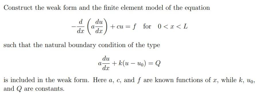Solved Construct the weak form and the finite element model | Chegg.com