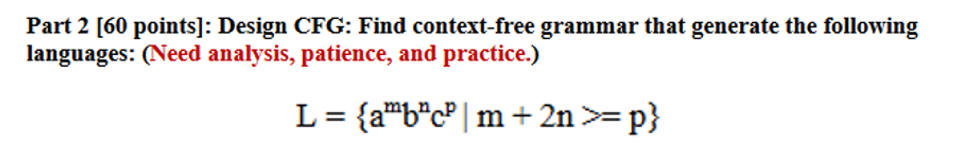 Solved Part 2 [60 points]: Design CFG: Find context-free | Chegg.com