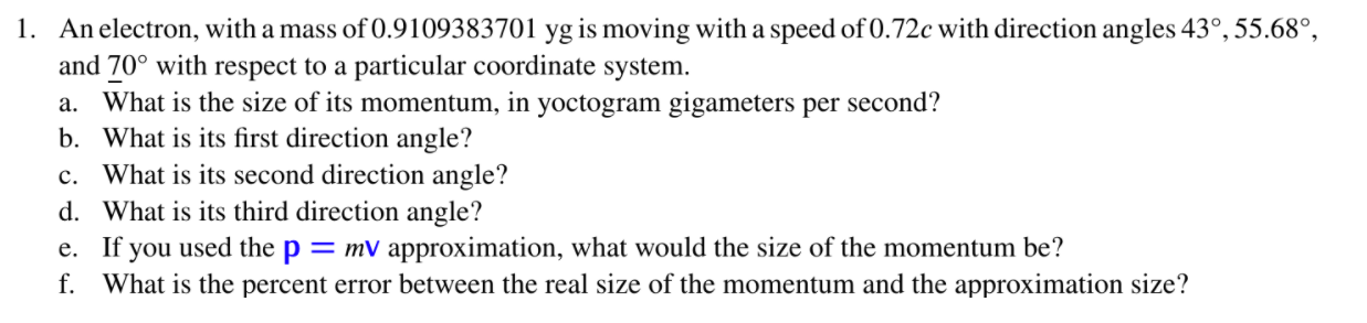 Solved 1. An electron, with a mass of 0.9109383701 yg is | Chegg.com