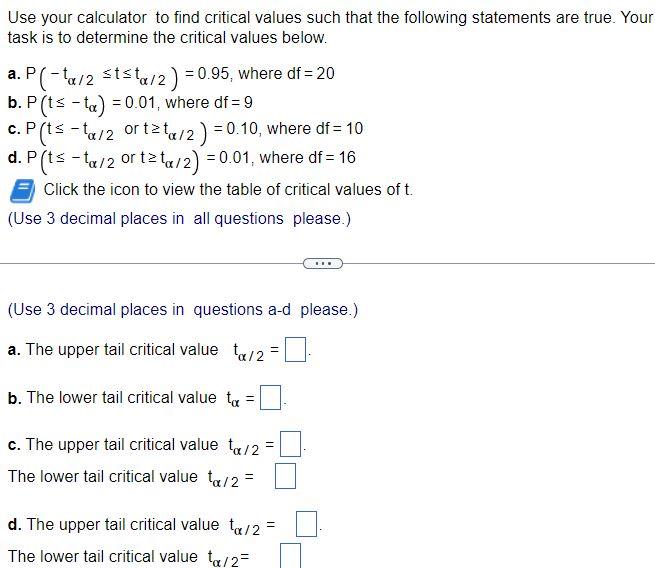 Solved Use your calculator to find critical values such that | Chegg.com