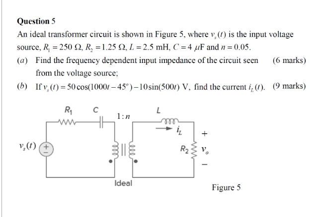 Solved Question 5 An ideal transformer circuit is shown in | Chegg.com