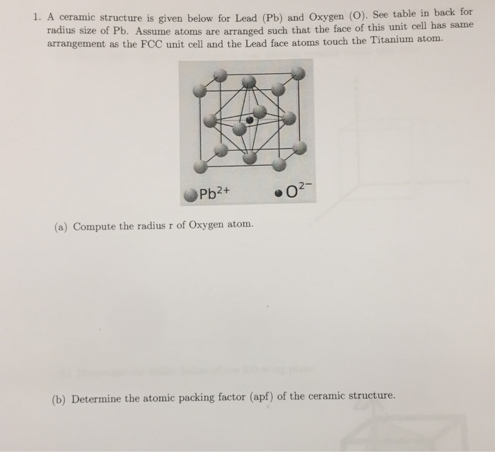 Solved 1. A ceramic structure is given below for Lead (Pb) | Chegg.com