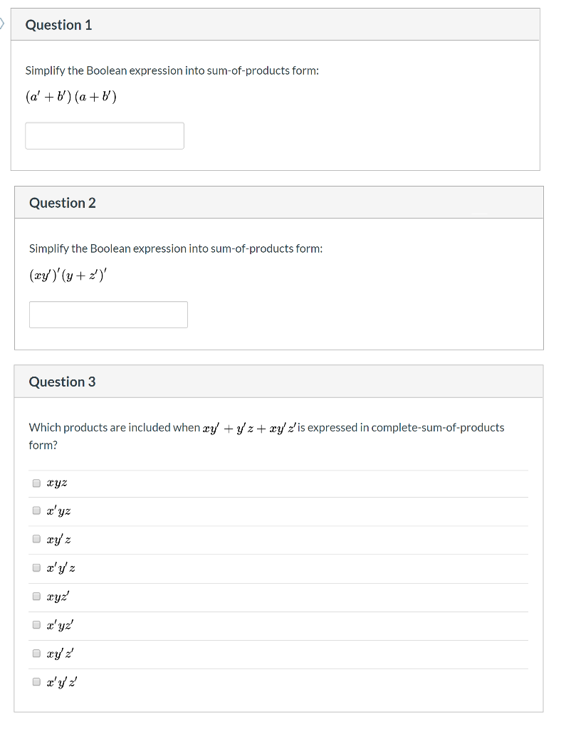 Solved Question 1 Simplify the Boolean expression into | Chegg.com