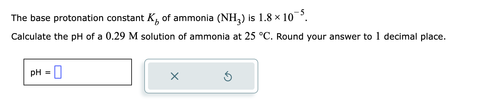 Solved The base protonation constant Kb of ammonia (NH3) is | Chegg.com