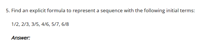 Solved 5. Find an explicit formula to represent a sequence | Chegg.com