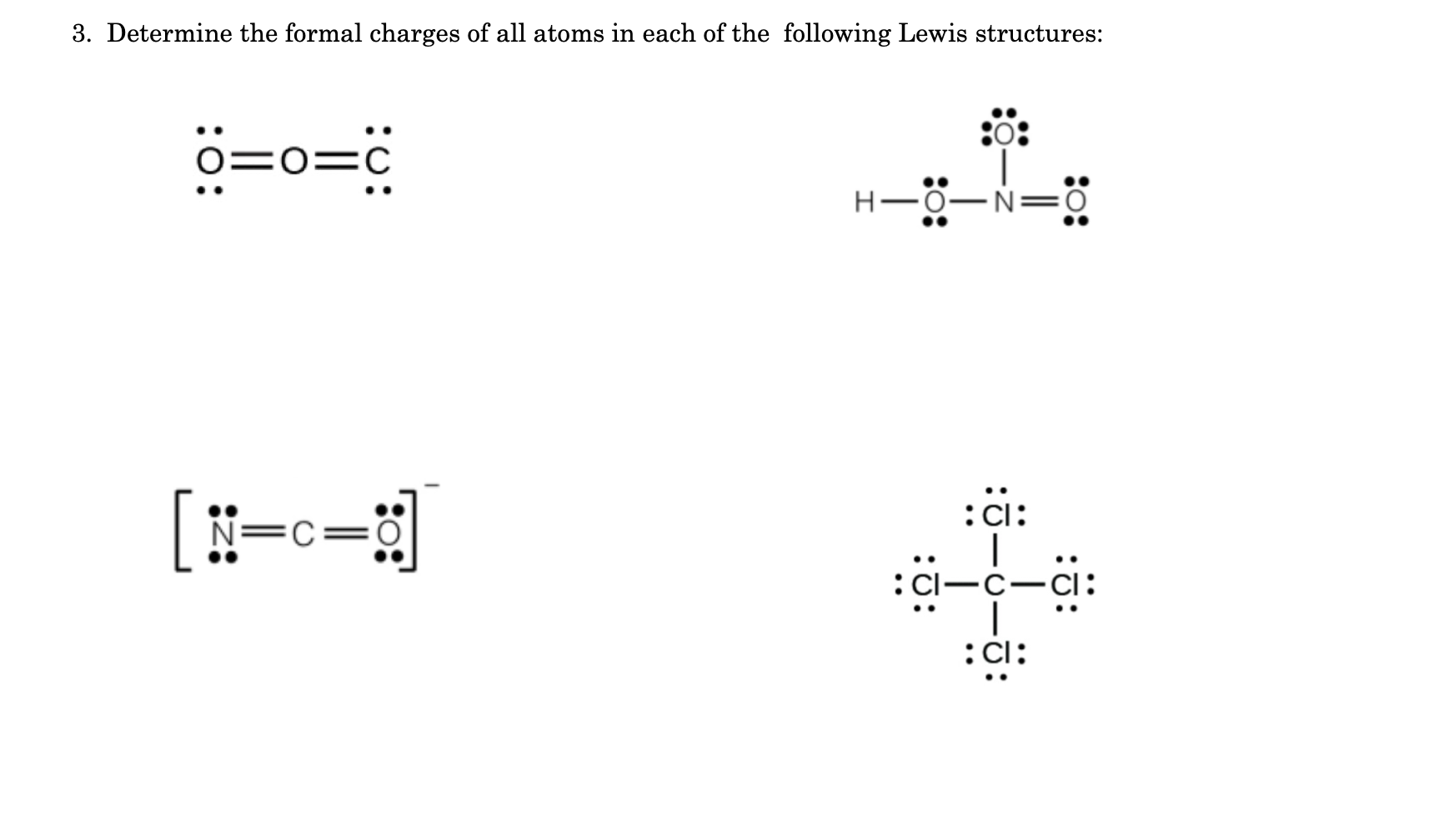 Solved 3. Determine the formal charges of all atoms in each | Chegg.com