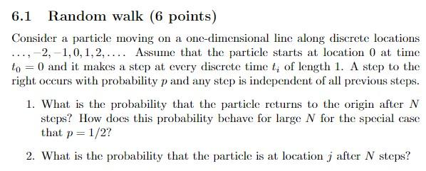 Solved 6.1 Random walk (6 points) Consider a particle moving | Chegg.com
