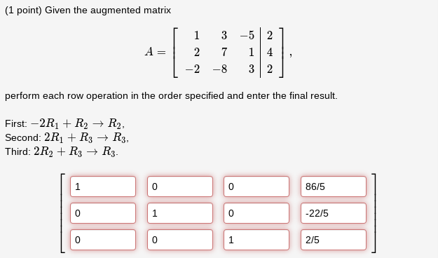 Solved (1 point) Given the augmented matrix А 1 3 -52 2 7 14 | Chegg.com