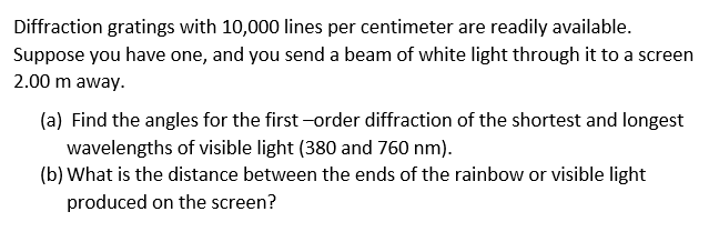 Solved Diffraction gratings with 10,000 lines per centimeter | Chegg.com