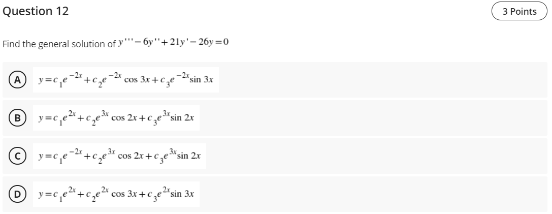Solved Question 12 3 Points Find the general solution of | Chegg.com