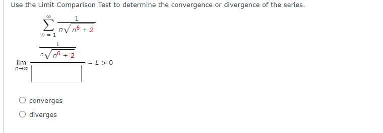 Solved Use the Limit Comparison Test to determine the | Chegg.com
