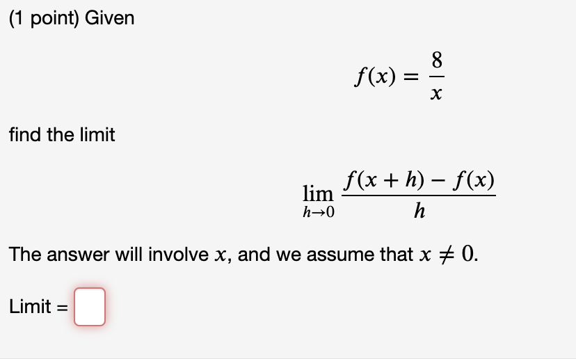 Solved (1 point) Given f(x)=x8 find the limit | Chegg.com