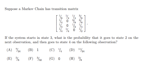 Solved Suppose a Markov Chain has transition matrix 4 % 1 0 | Chegg.com