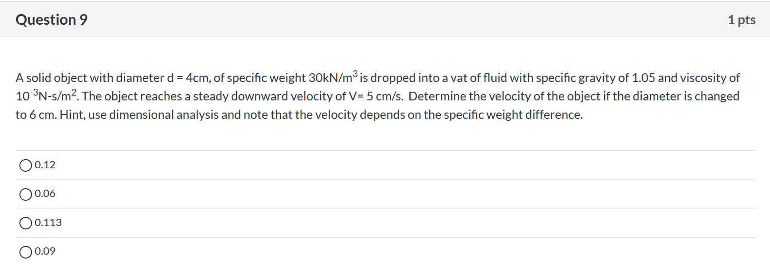 Solved Question 9 1 pts A solid object with diameter d = | Chegg.com