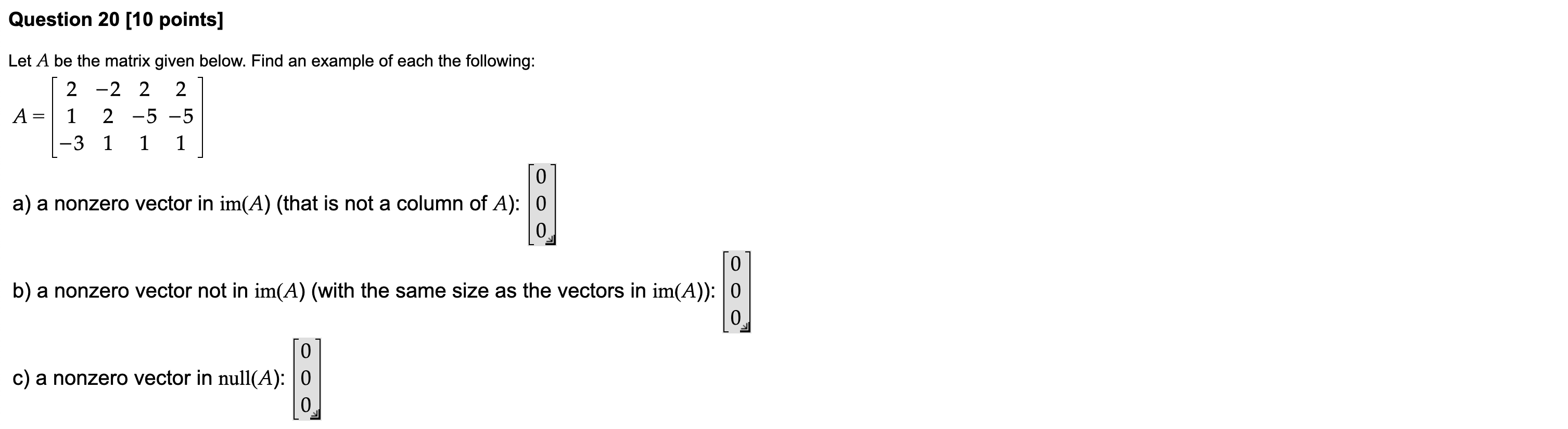 Let A be the matrix given below. Find an example of | Chegg.com