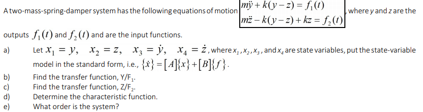 Solved mº+k(y – z) = f 0 Atwo-mass-spring-damper system has | Chegg.com