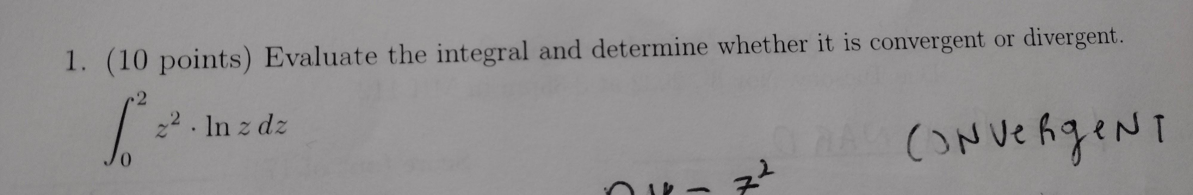 Solved 1. (10 points) Evaluate the integral and determine | Chegg.com