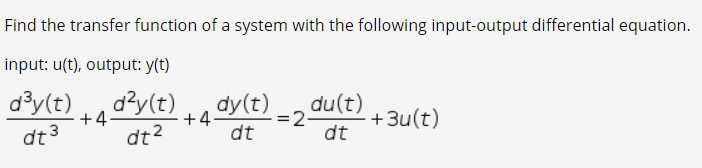 Solved Find the transfer function of a system with the | Chegg.com