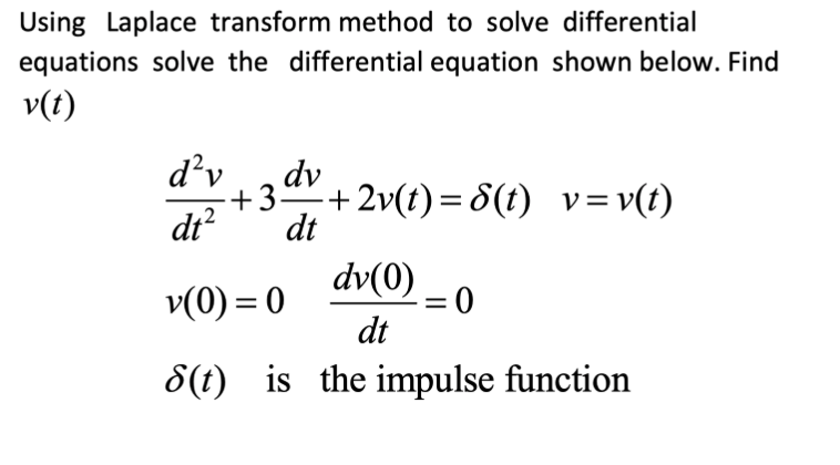 Solved Using Laplace transform method to solve differential | Chegg.com