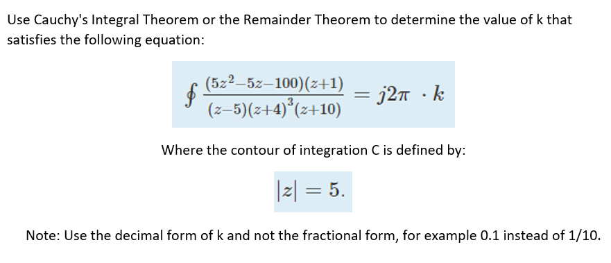 Solved Use Cauchy's Integral Theorem or the Remainder | Chegg.com